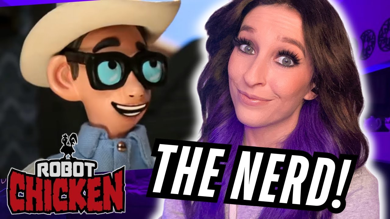 Reacting to Robot Chicken's The Nerd Moments! - YouTube