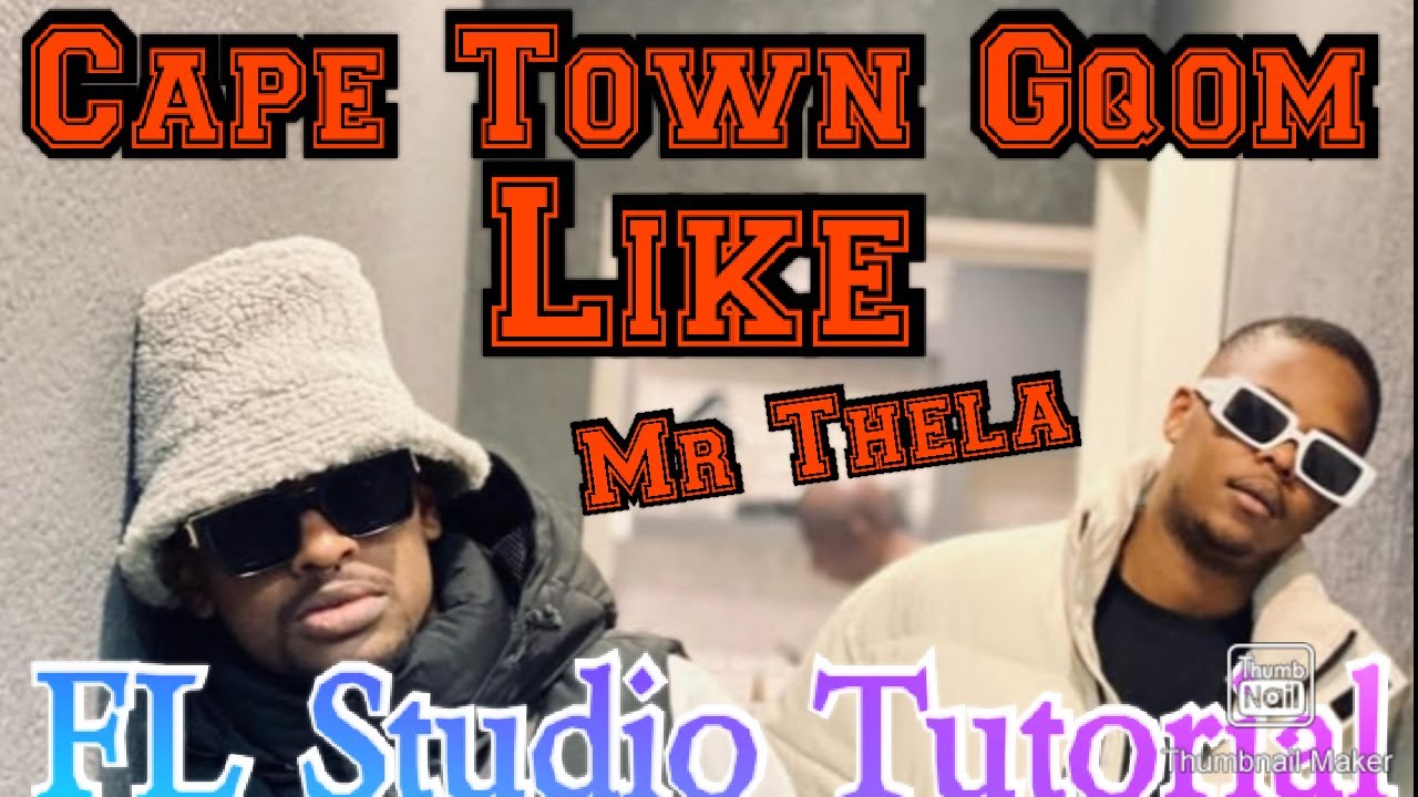 How To Make Cape Town Gqom Like Mr Thela||Fl Studio|2021||🔥😭 - YouTube