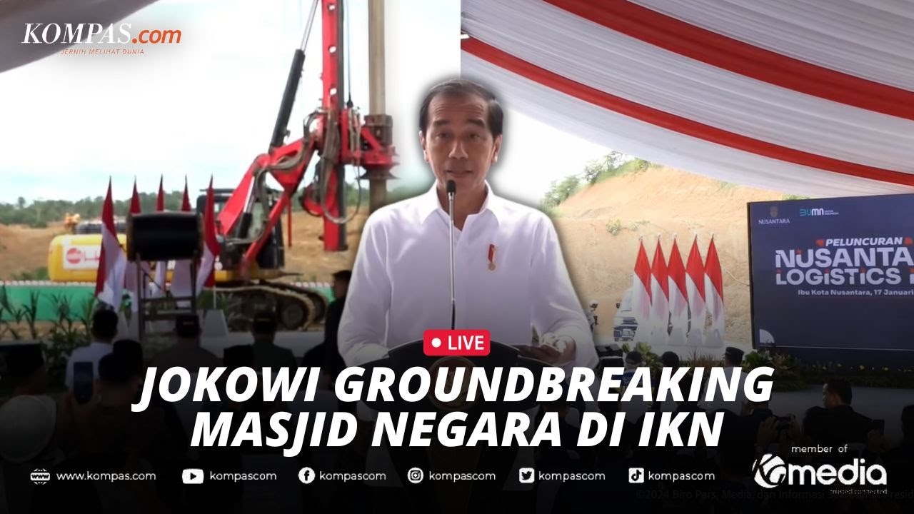 🔴LIVE - Presiden Jokowi Groundbreaking Masjid Negara di IKN Senilai Rp ...