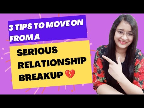 3 main tips to move on from a serious relationship breakup ...