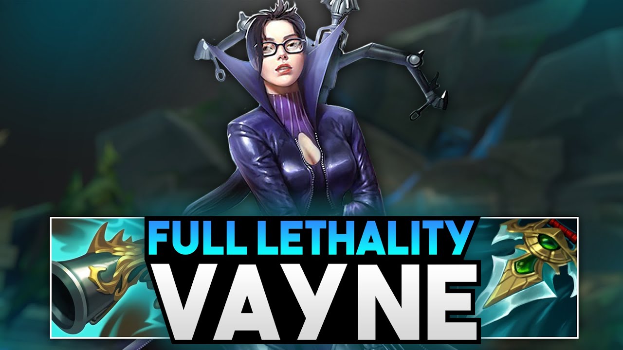 Full Lethality Vayne Youtube