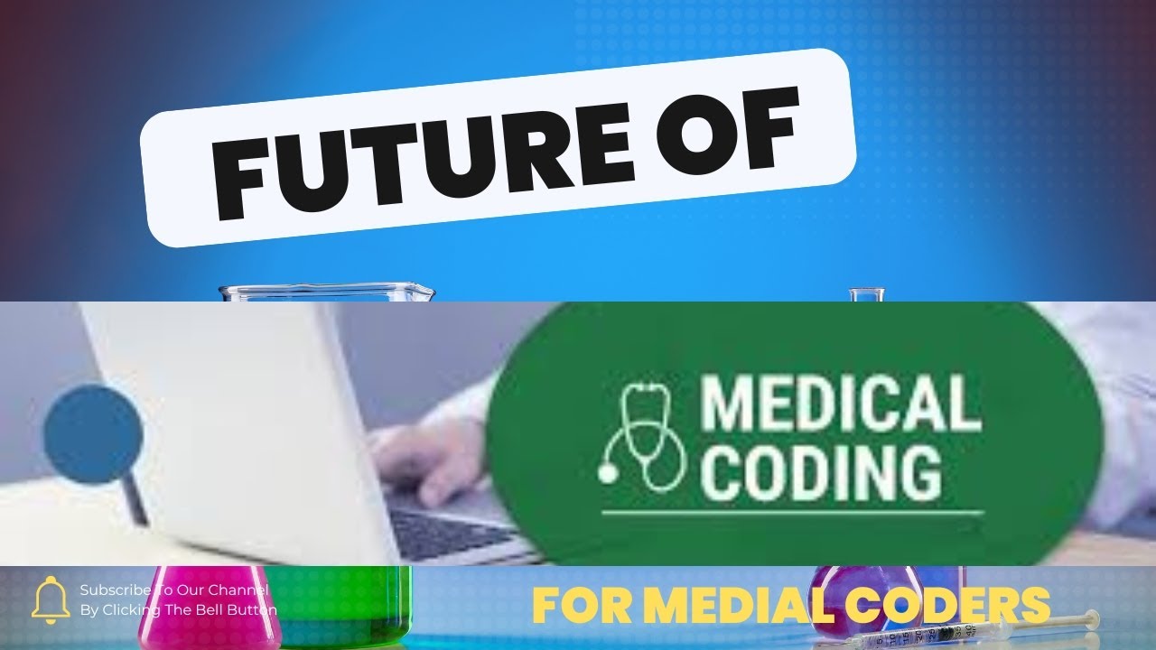 FUTURE OF MEDICAL CODING FOR MEDICAL CODERS - YouTube