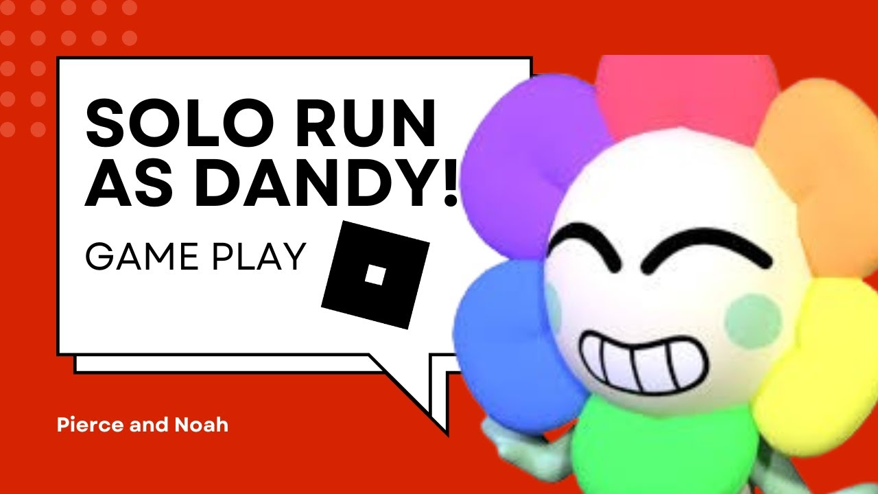 Dandy's World - Solo Run As Dandy! - YouTube