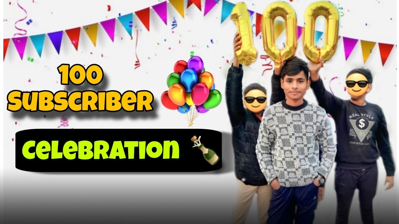 100 Subscriber Celebration🍾| With Friend's 🥳 1 to 100 - YouTube