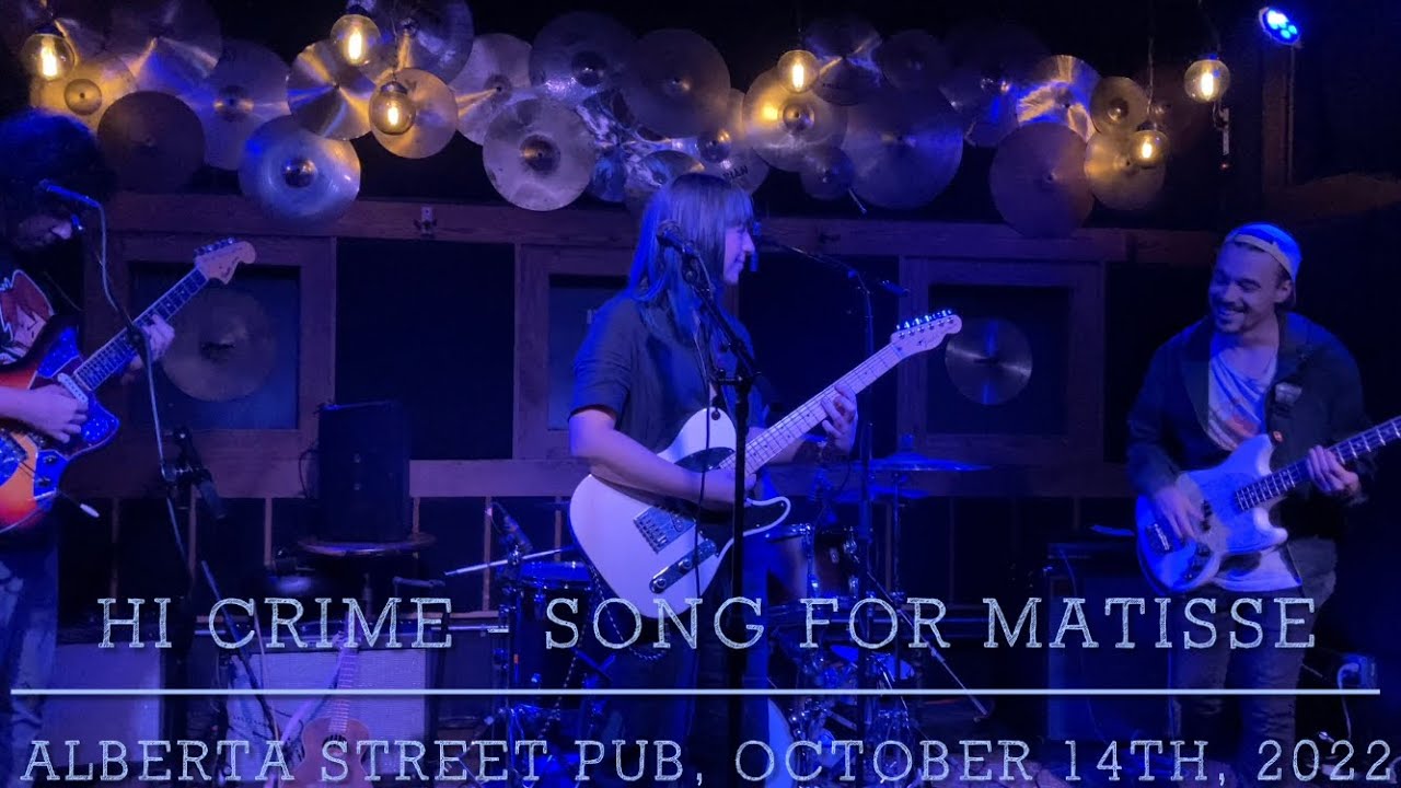Hi Crime - Song For Matisse (Alberta Street Pub, October 14th, 2022 ...