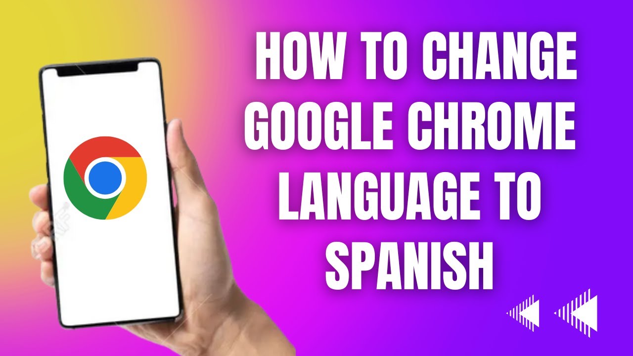 How To Change Google Chrome Language To Spanish - YouTube