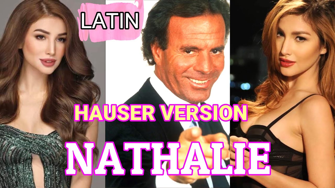 HAUSER & JULIO IGLESIAS 'NATHALIE' Nostalgie (Latino Romance) - YouTube