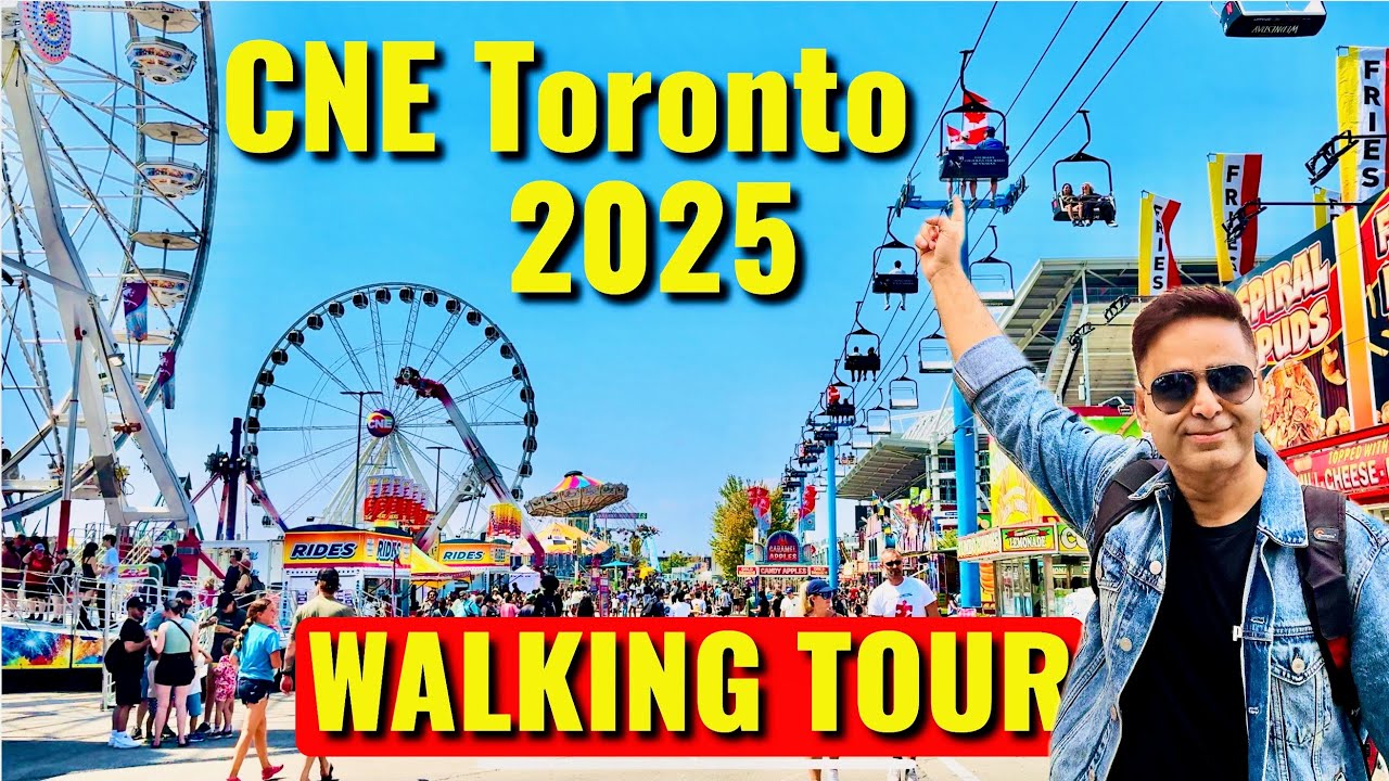 CNE 2025 Toronto - Canadian National Exhibition | Full Tour Of ‘The Ex ...
