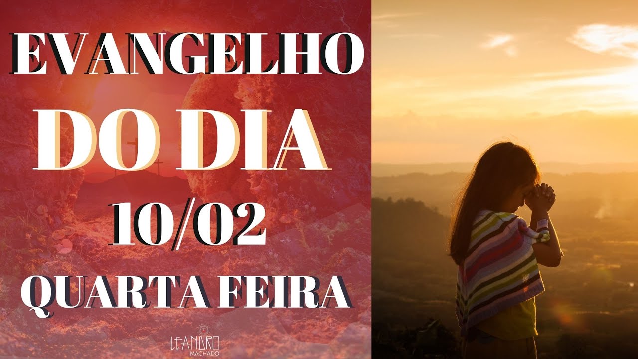EVANGELHO DE HOJE 10/02/2021 Liturgia de Hoje – EVANGELHO DO DIA ...