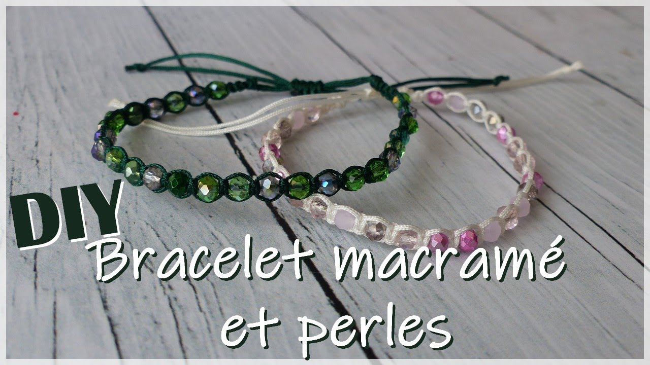 [DIY Bracelet] Tutoriel Bracelet Macramé et perles - Simple et rapide ...