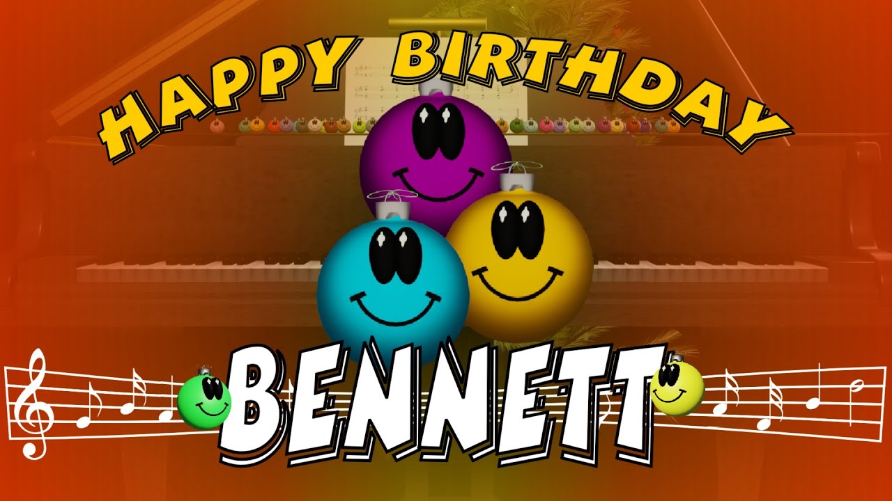 Happy Birthday BENNETT - YouTube