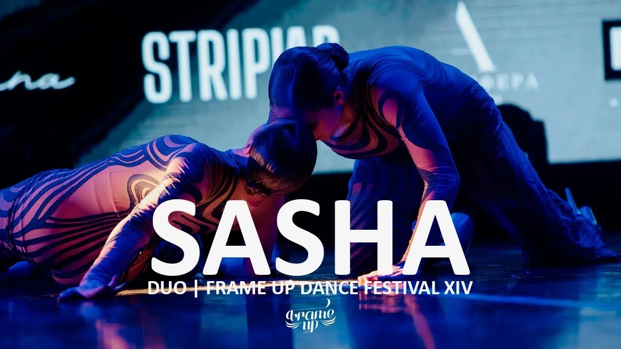 SASHA - DUO | FRAME UP DANCE FESTIVAL XIV - YouTube