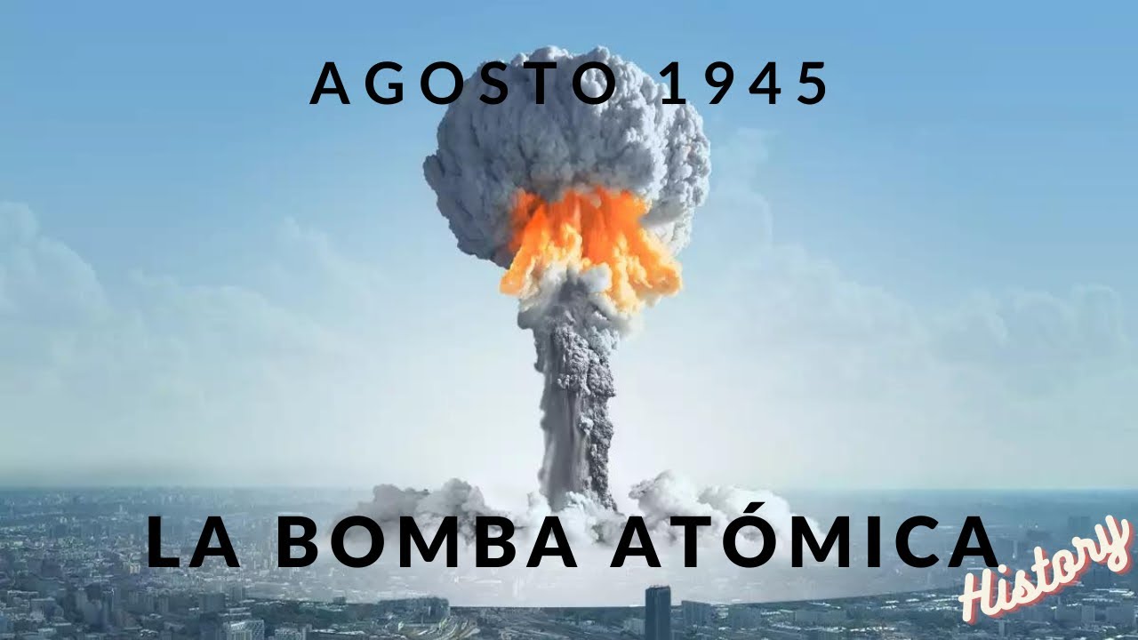 LA BOMBA ATÓMICA | Trinity, Hiroshima y Nagasaki - HISTORIA # ...