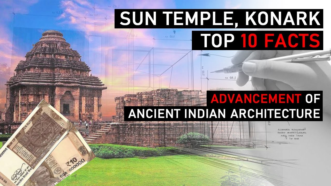 TOP 10 FACTS | SUN TEMPLE KONARK | 10 RUPEE NOTE | Architecture in ...