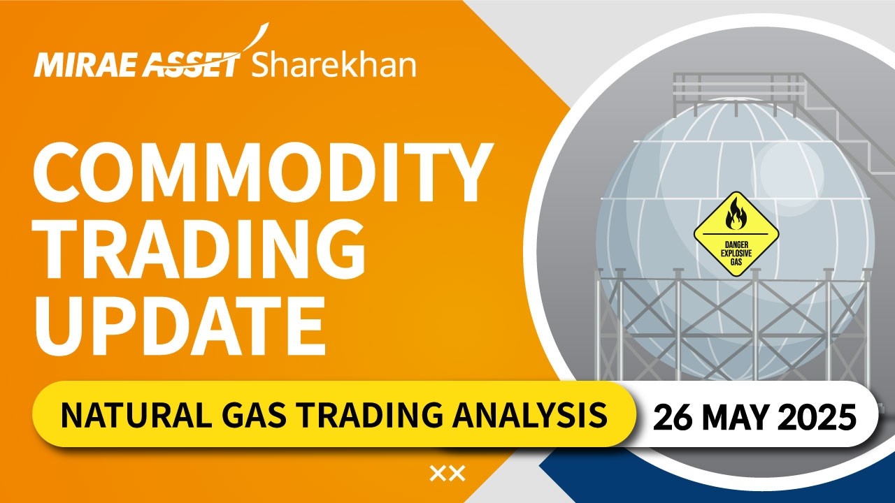 Natural Gas | Commodity Trading Update | 26 May 2025 - YouTube