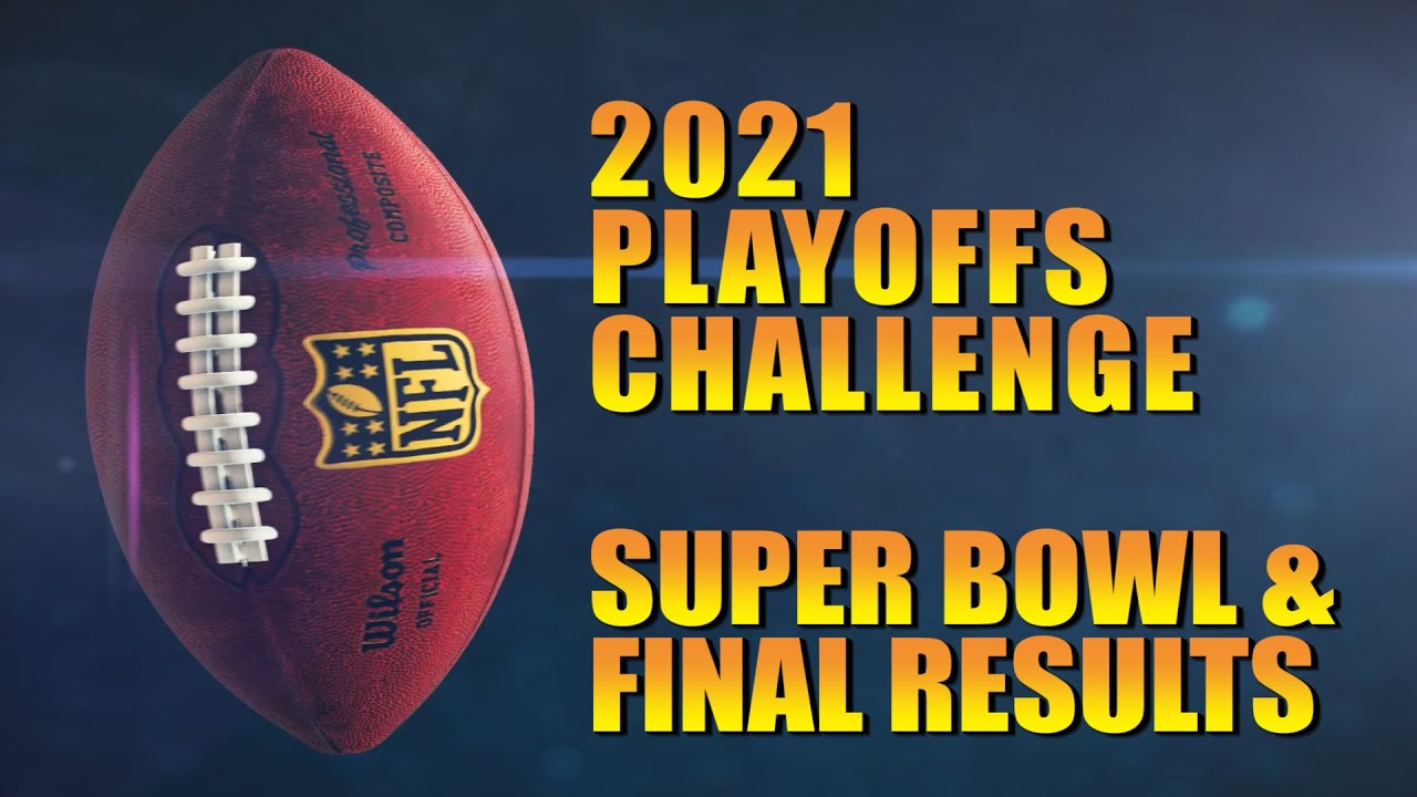 2021 PLAYOFFS CHALLENGE - SUPER BOWL - YouTube
