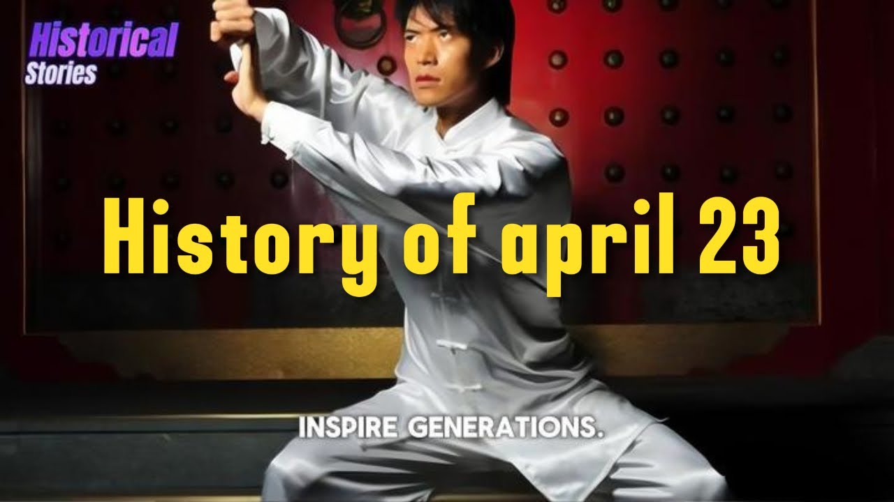 today in history april 23 - YouTube