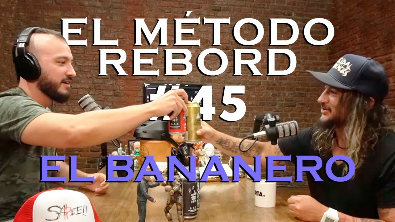 El Método Rebord #45 - El Bananero - YouTube