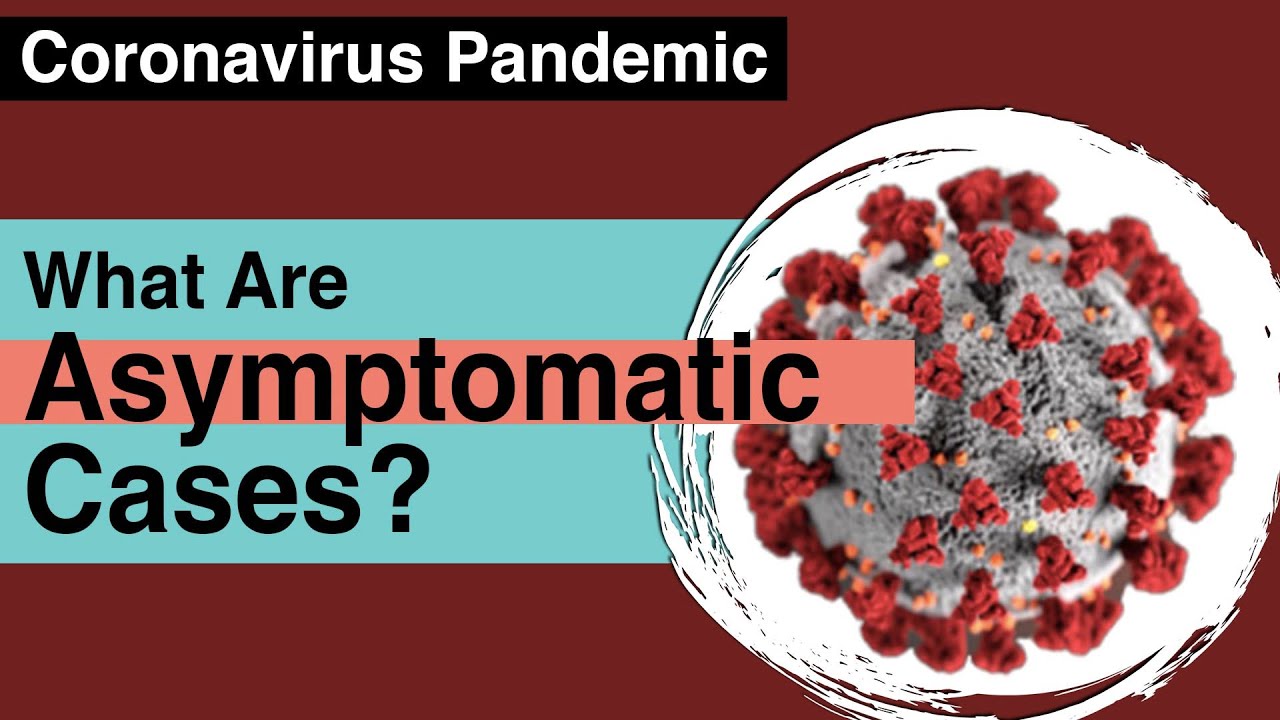 Coronavirus Pandemic: What Are Asymptomatic Cases? - YouTube
