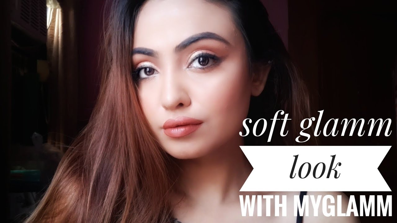 GRWM soft glam makeup look for day || MYGLAMM products #makeuptutorial ...