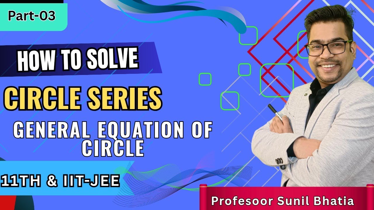 Circle Series| L-03| General Equation of Circle| Diameter form of ...