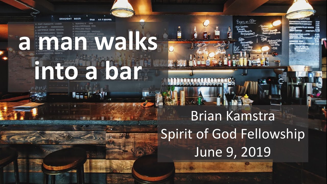 A Man Walks Into A Bar - Brian Kamstra - June 9, 2019 - YouTube