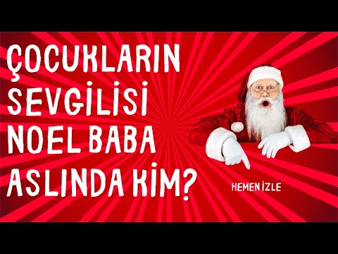 NOEL BABANIN GERÇEK HİKAYESİ