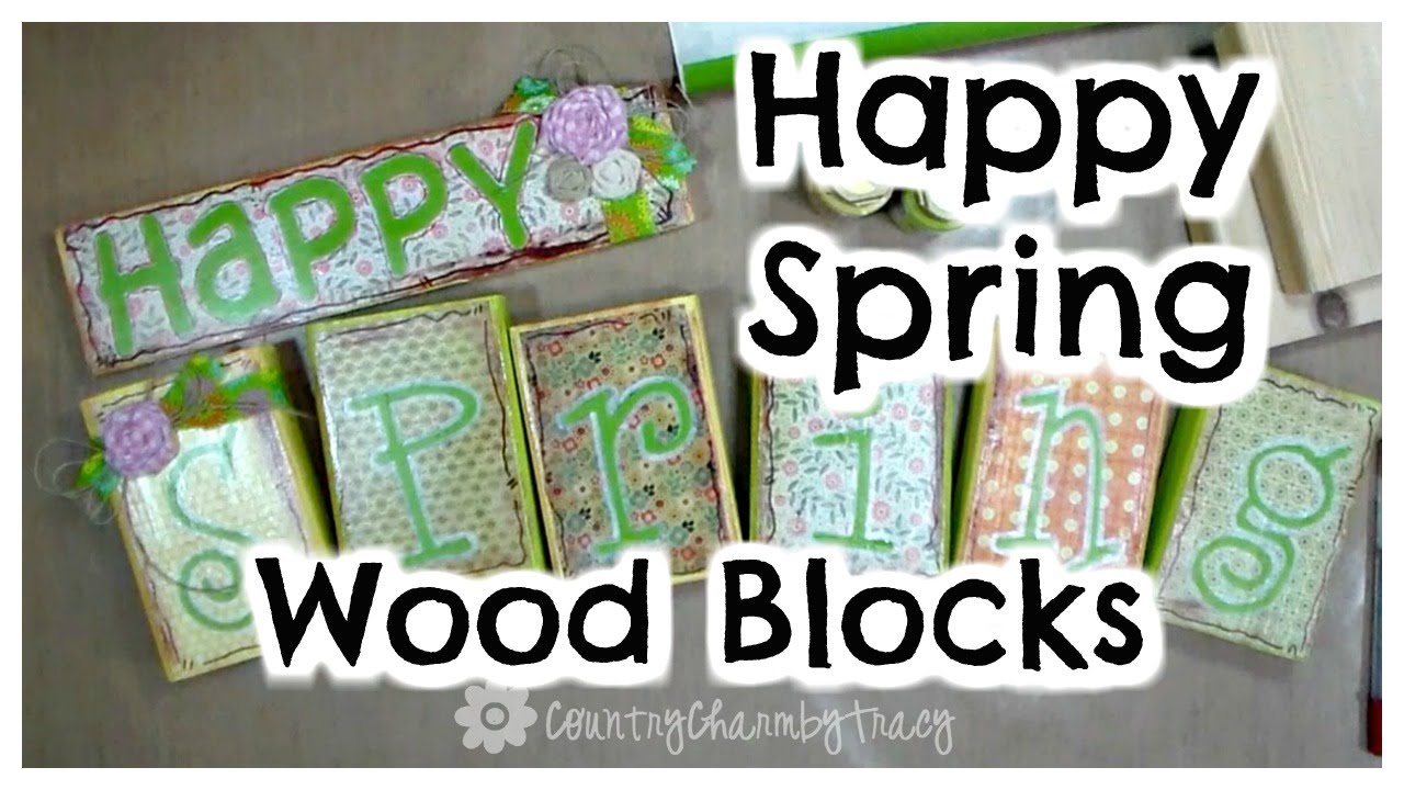 Happy Spring Wood Blocks | #thiscraftylife - YouTube
