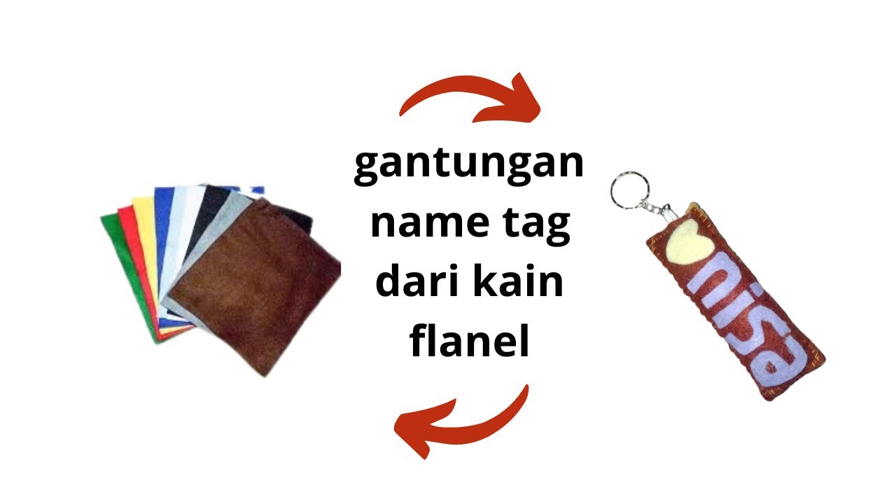 DIY Gantungan kunci name tag dari kain flanel - YouTube