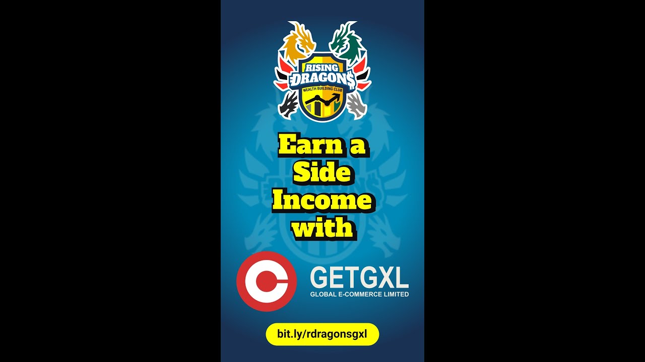 Earn a Side Income with GetGXL - Join Team Rising Dragons WBC - YouTube