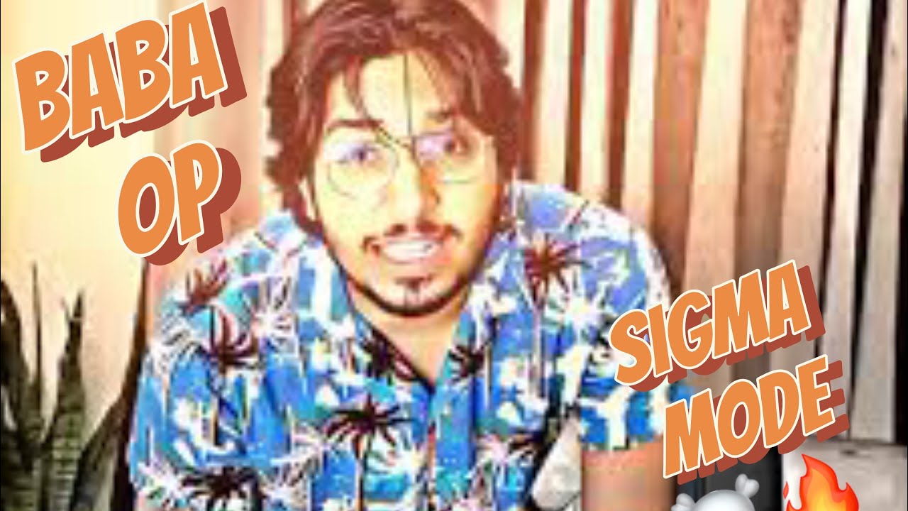 Baba op SiGma mode☠️🔥 - YouTube