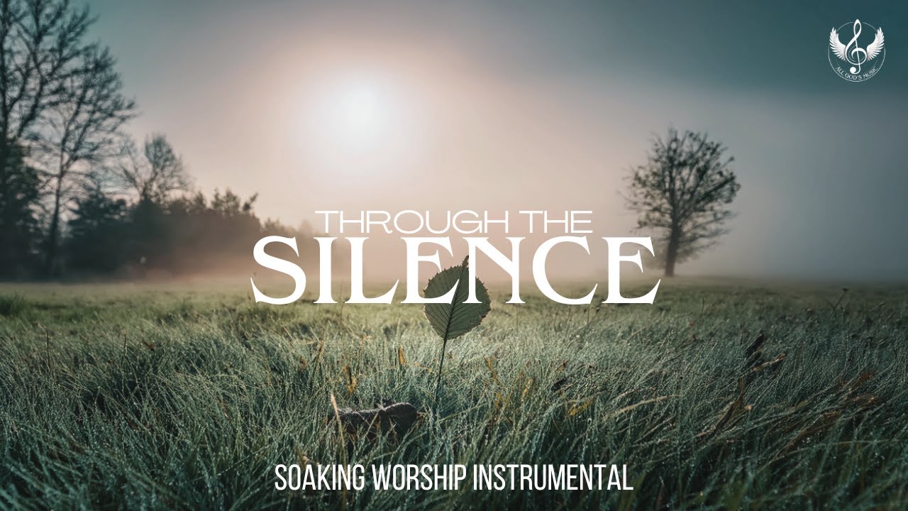Through The Silence - Soaking Worship Instrumental | Prayer and ...