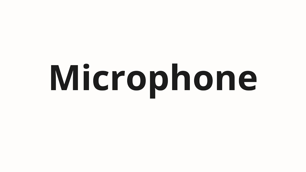 How to pronounce Microphone - YouTube