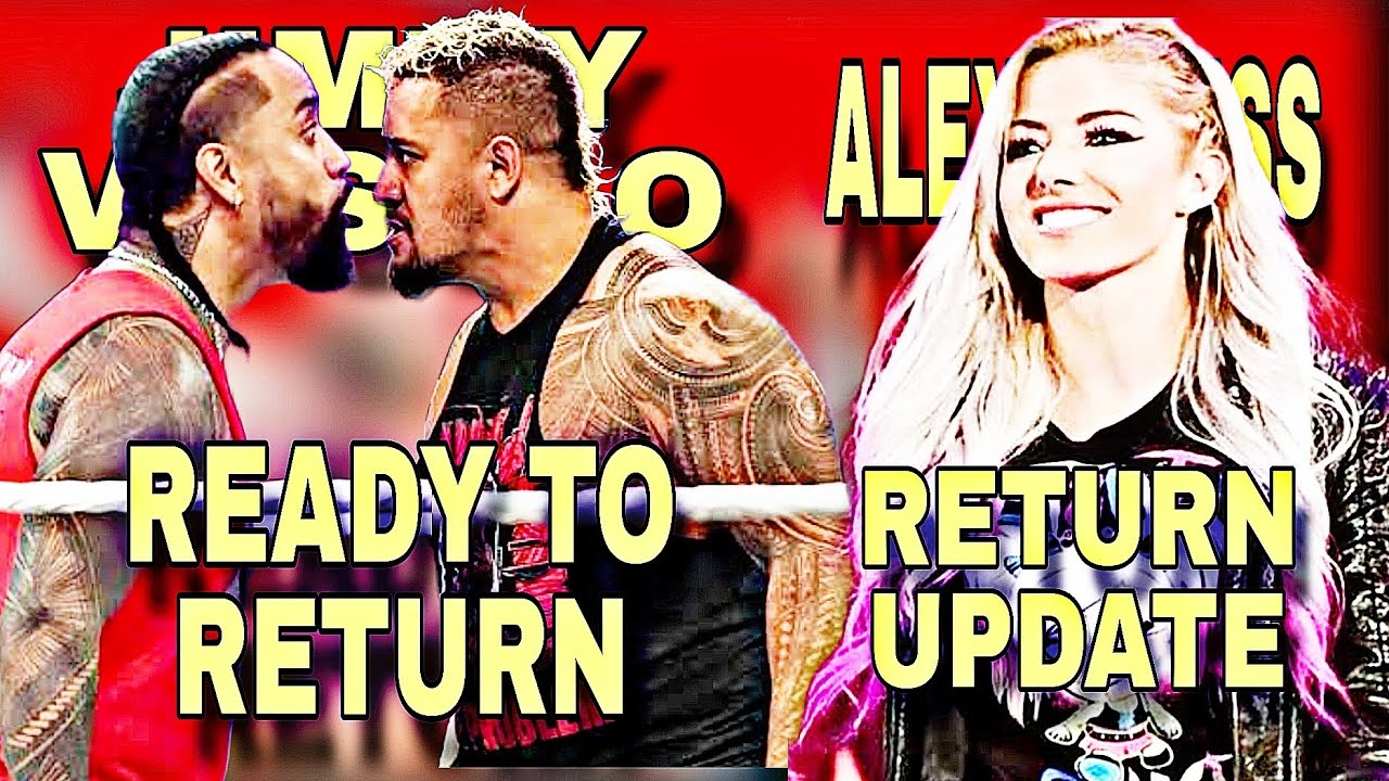 JIMMY USO CLEAR TO RETURN | ALEXA BLISS RETURN | FAMOUS STAR TO WWE ...
