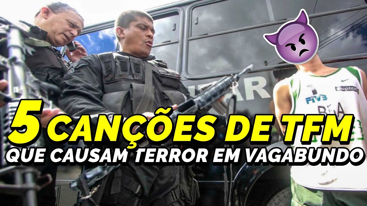 5 CANÇÕES DE TFM QUE CAUSAM TERROR EM VAGABUNDO - YouTube