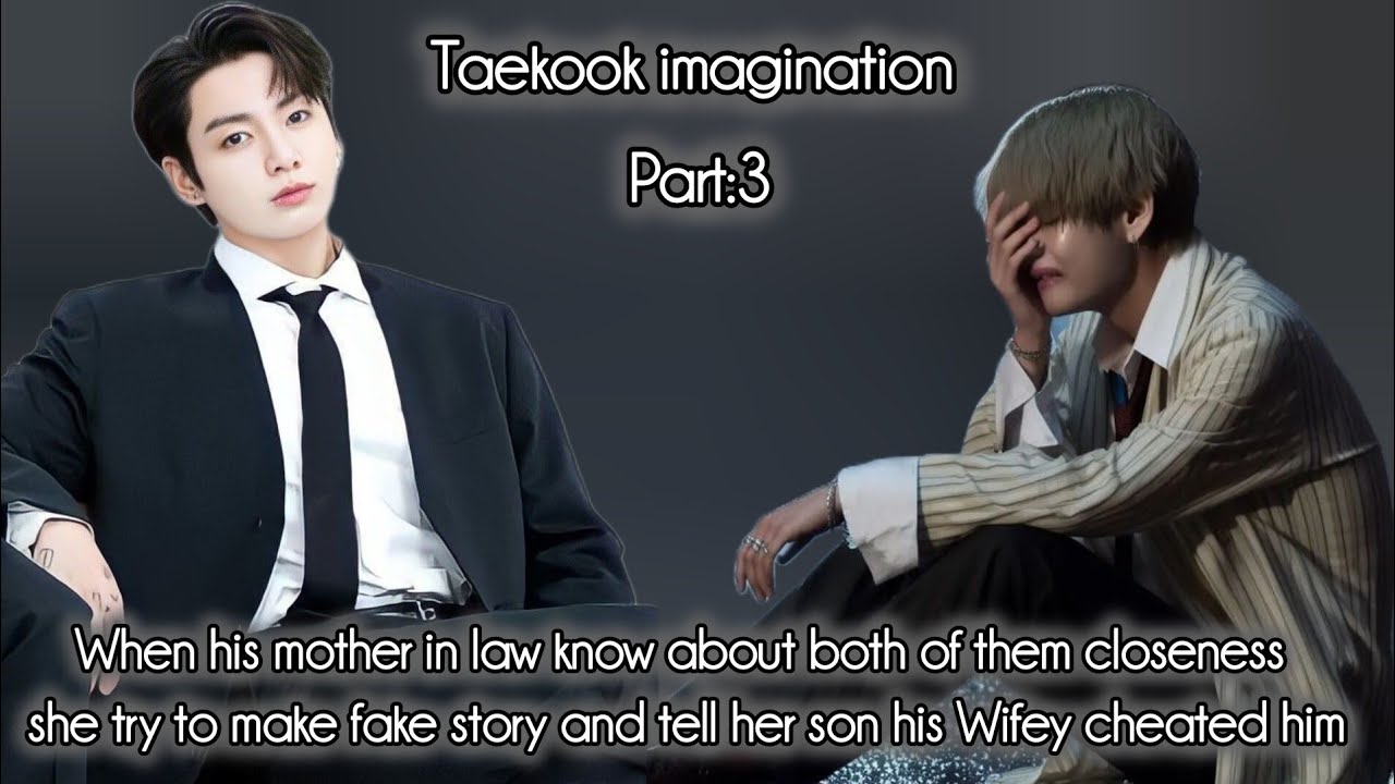 When his mother in law know about both of them closeness|Taekook ...
