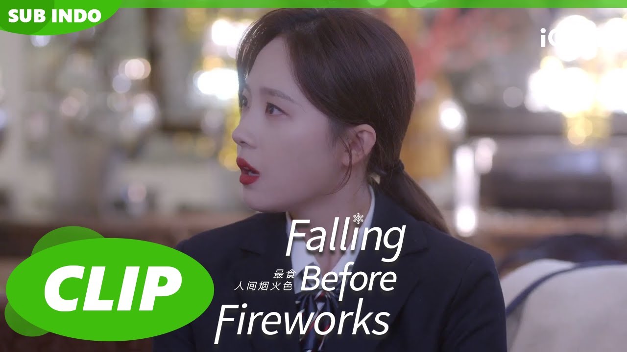 SiQing & Jingchen sama sama tidak setuju | Falling Before Fireworks ...