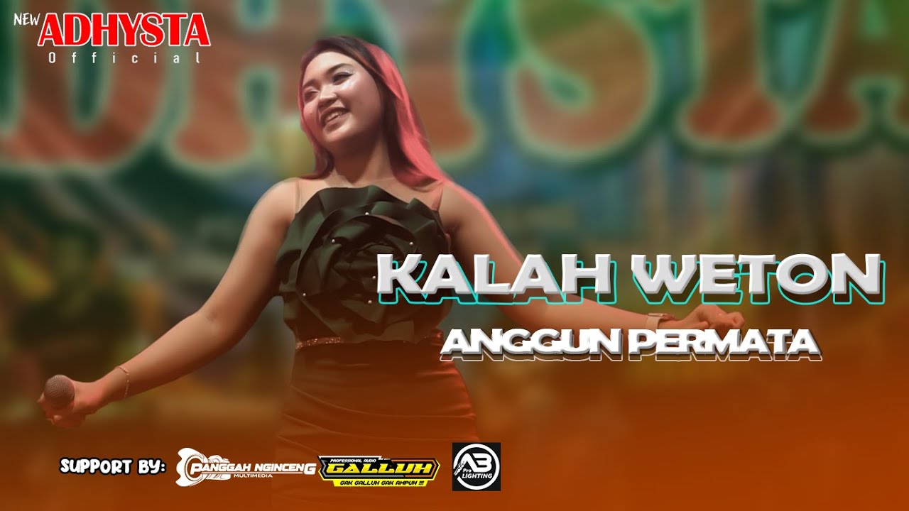 KALAH WETON - ANGGUN PERMATA - NEW ADHYSTA - LIVE CENGKOK, NGRONGGOT ...