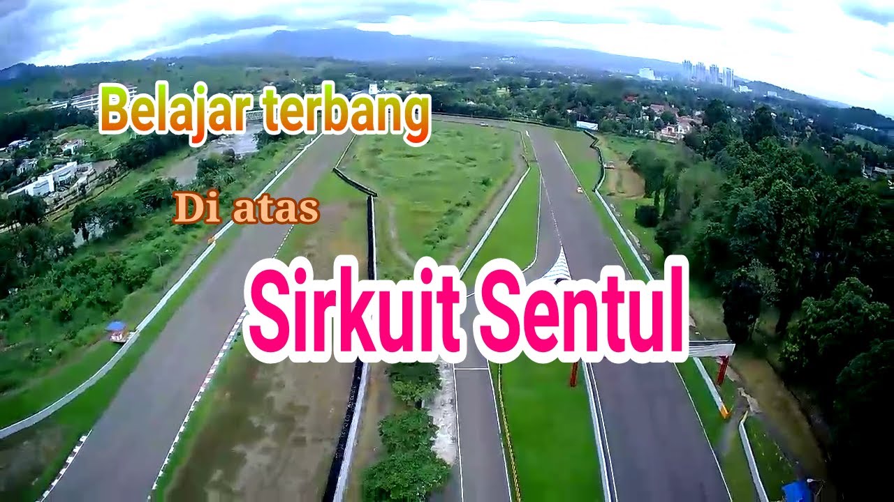 Terbang diatas sirkuit Sentul - YouTube