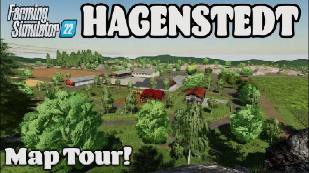 “HAGENSTEDT” IS BACK! | FS22 MAP TOUR! NEW MOD MAP | Farming Simulator ...