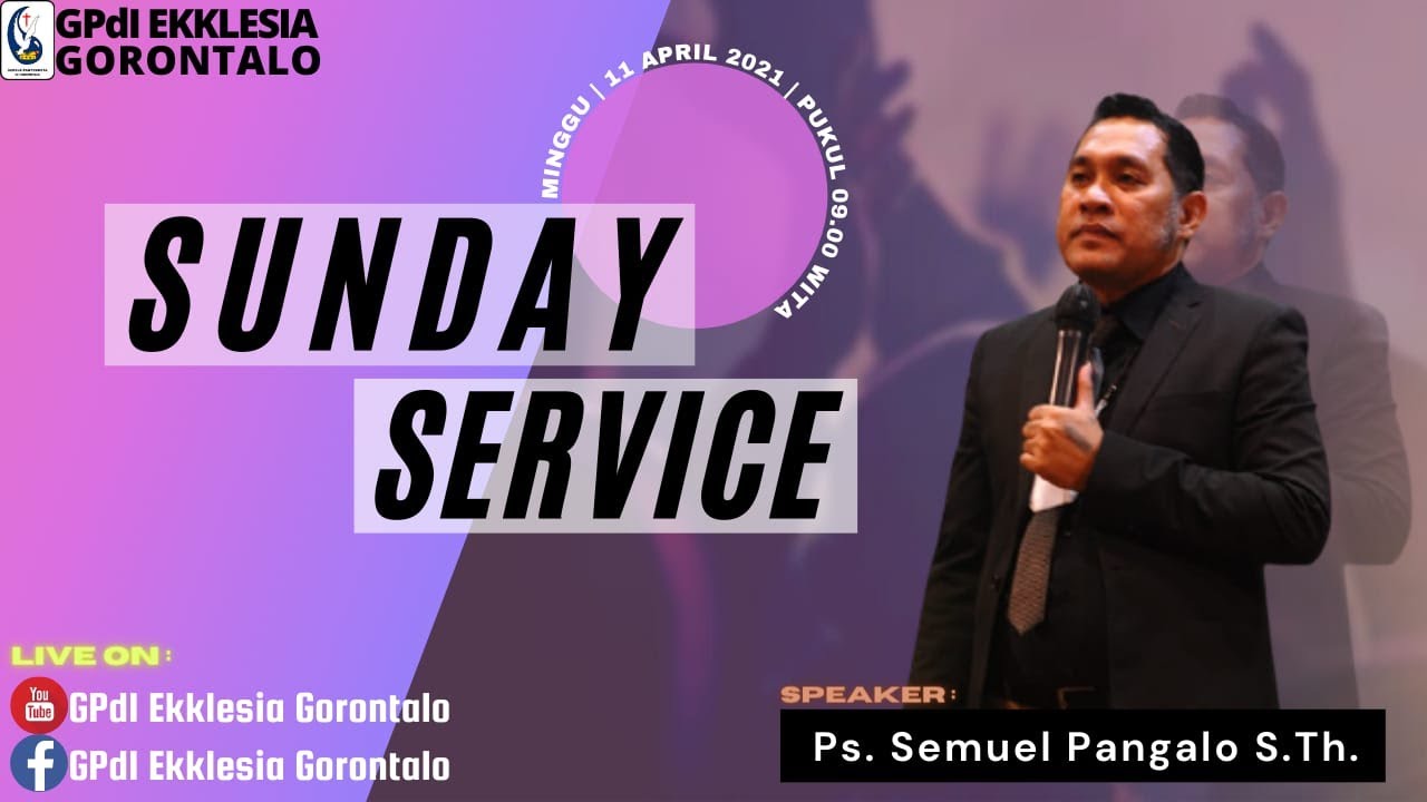 Ibadah Raya Gpdi Ekklesia Gorontalo Minggu 11 April 2021 Youtube