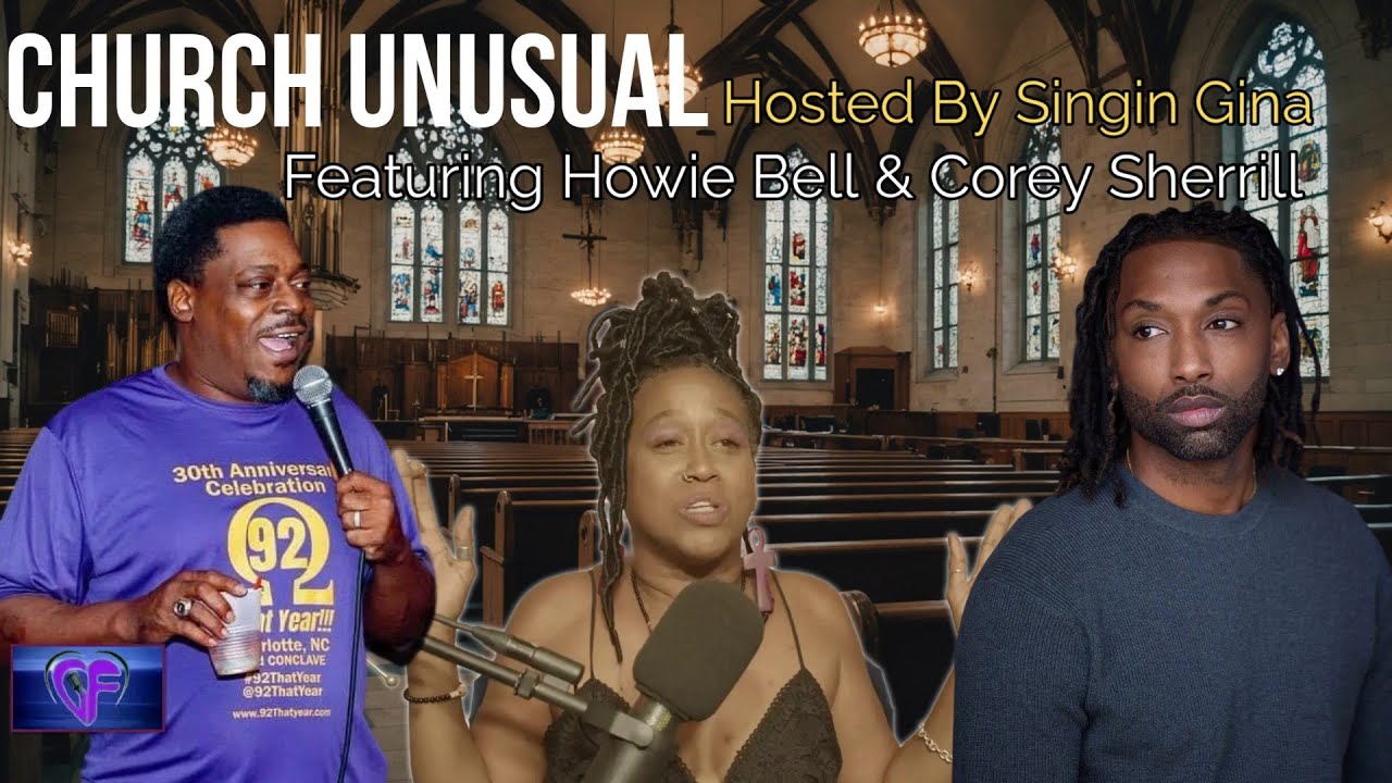 Church Unusual 3/16/25 Feat. Comedian/Actors Howie Bell & Corey ...