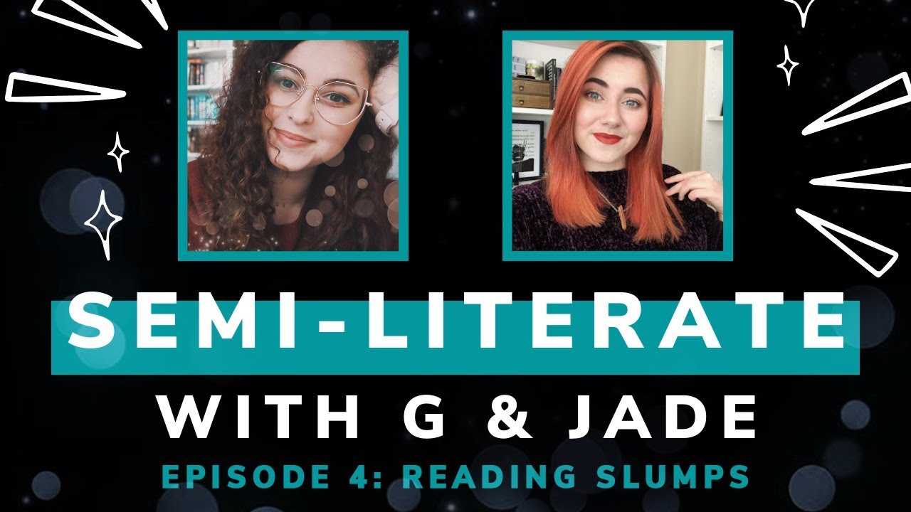 Semi-Literate Episode 4: Reading Slumps - YouTube