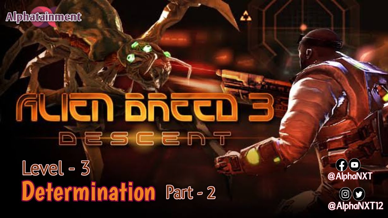 Alien Breed 3: Descent | Level 3 - Determination (Part 2) | GamePlay ...