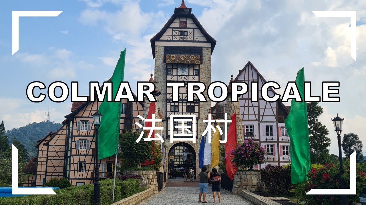 Colmar Tropicale Berjaya Hills Malaysia | French Village Resort ...