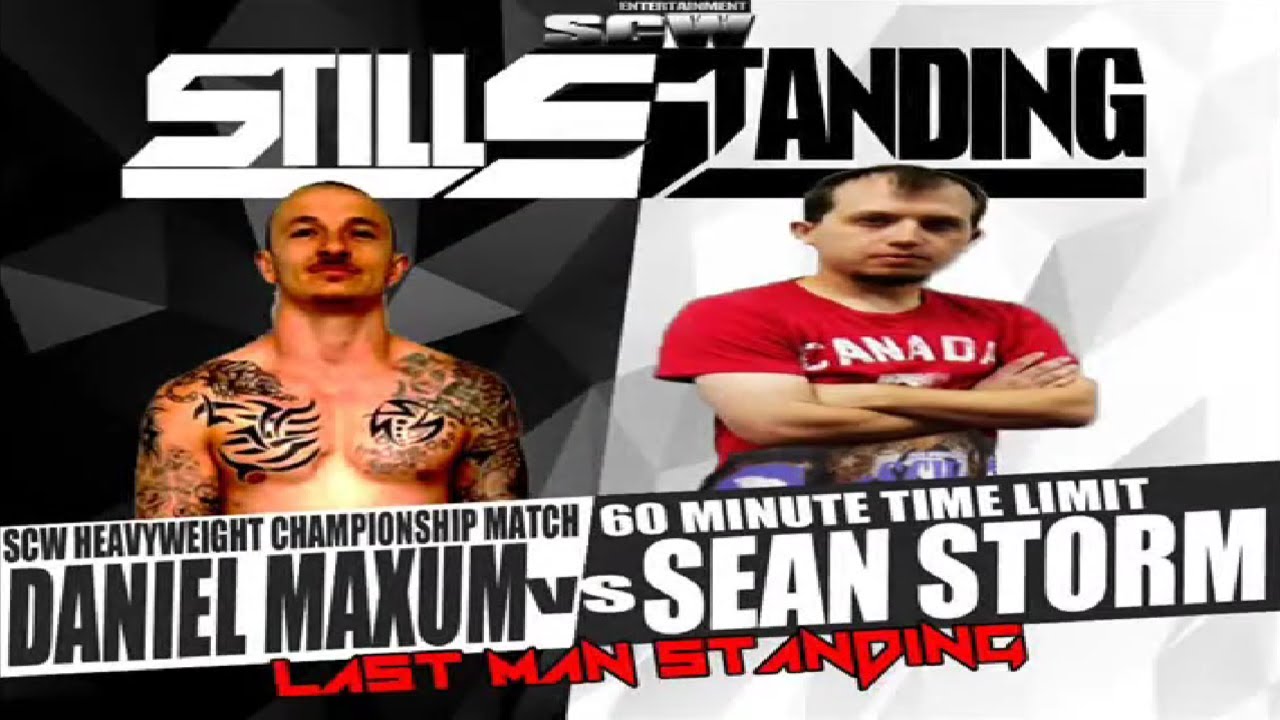 Sean Storm (c) vs. Daniel Maxum (SCW Heavyweight Title) {Last Man ...