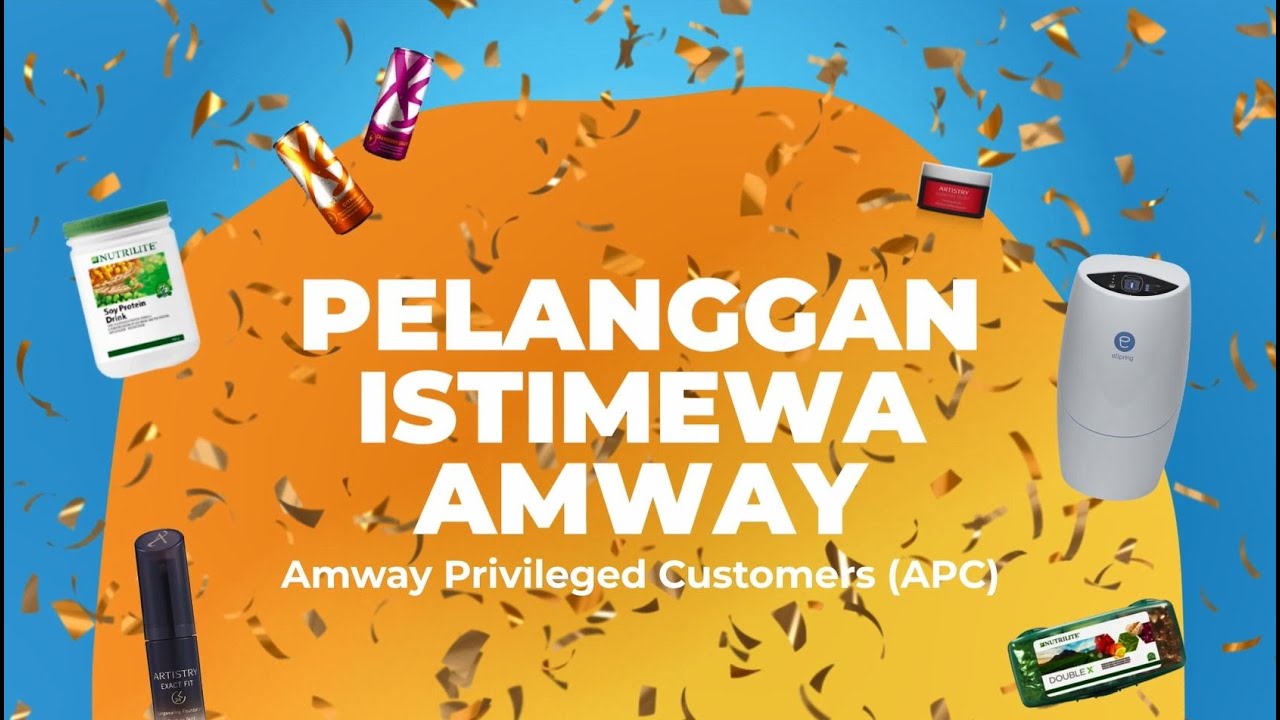Mengapa menjadi APC (Program Pelanggan Istimewa Amway)? - YouTube