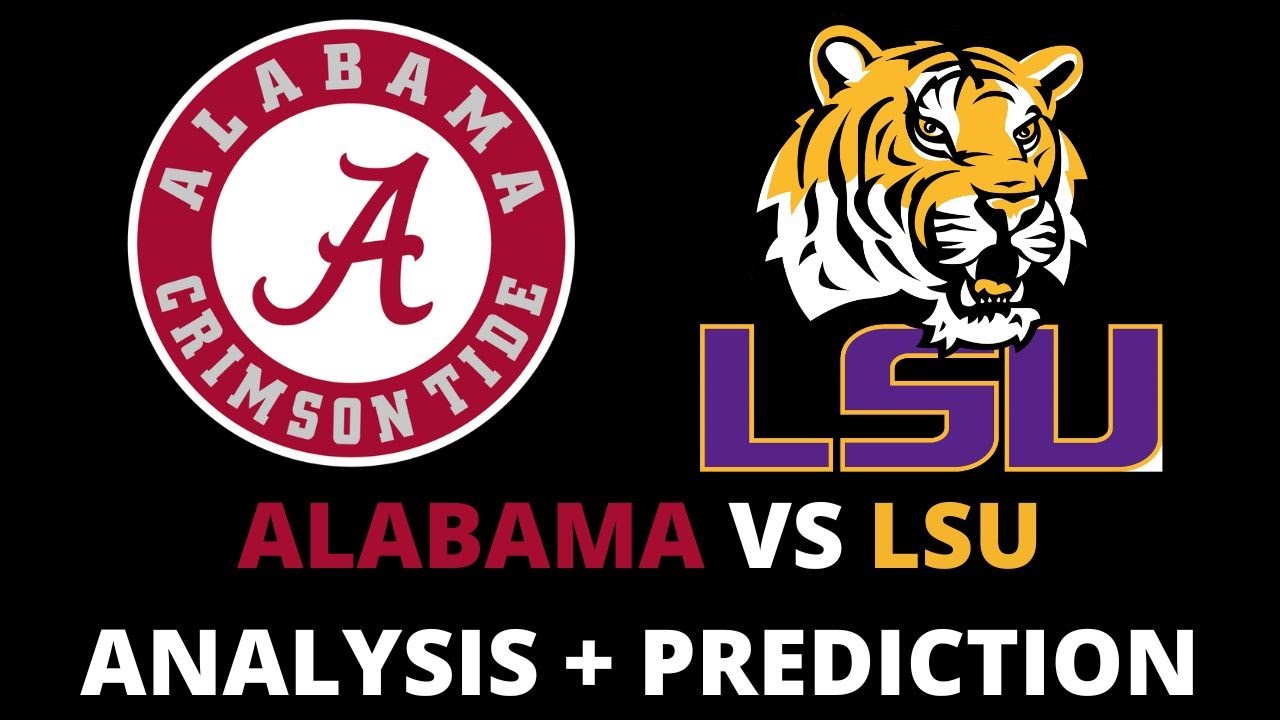 College Football | Alabama Vs LSU Analysis & Prediction - YouTube