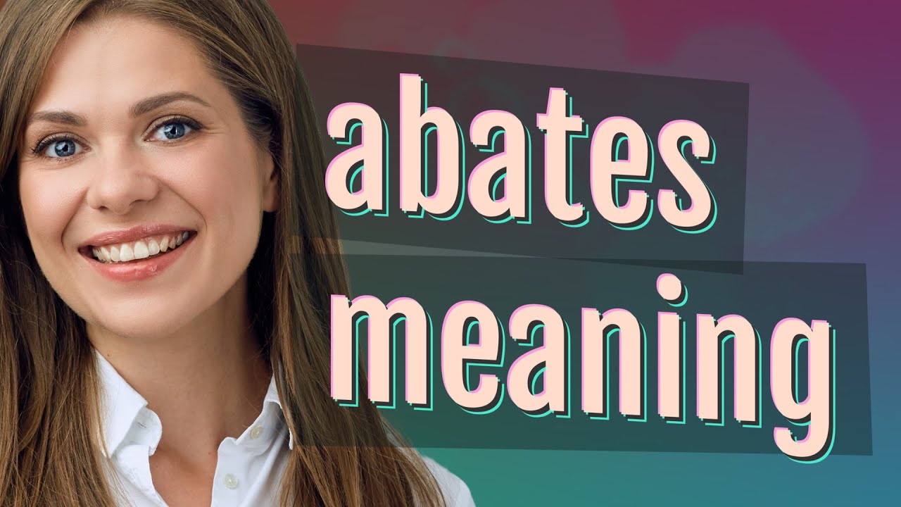 Abates | meaning of Abates - YouTube