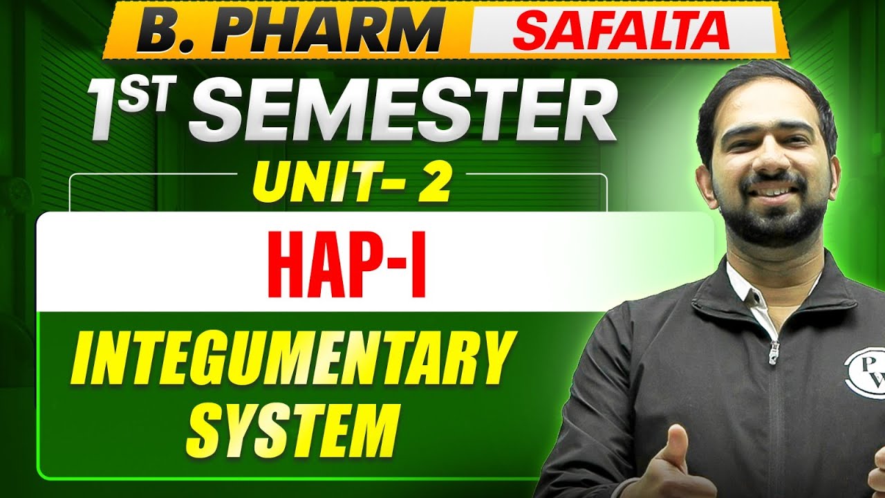 B Pharm 1st Semester | HAP-I Unit 2 | Integumentary System | B Pharm ...